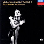 KurtWeill（作曲）,JohnMauceri（指揮）,RIASSinfoniettaBerlin（オーケストラ）,UteLemper（演奏）,JeffCohen（演奏）,LondonVoices（演奏）販売会社/発売会社：DeccaI...