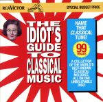 Idiot’sGuidetoClassicalMus（アーティスト）販売会社/発売会社：RCA発売年月日：1995/02/14JAN：0090266264124