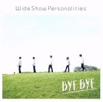 WideShowPersonalities販売会社/発売会社：WORLD　WIDE　RECORDS(（株）ウルトラ・ヴァイヴ)発売年月日：2016/09/07JAN：4526180392736泣き虫POPでひねくれPOP、轟音ギターにピコピ...