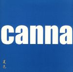 canna販売会社/発売会社：（株）ソニー・ミュージックレコーズ(（株）ソニー・ミュージックディストリビューション)発売年月日：2001/07/18JAN：4988009511993春夏秋冬をテーマに4作連続ミニ・アルバムをリリース中のca...