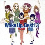 Wake　Up，Girls！販売会社/発売会社：エイベックス・ピクチャーズ（株）(エイベックス・ピクチャーズ（株）)発売年月日：2018/03/28JAN：4562475276978『Wake　Up，　Girls！』のベストアルバム第3弾！...