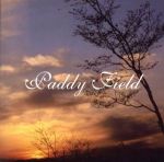 Paddy　Field販売会社/発売会社：embricks(ラッツパック・レコード（株）)発売年月日：2007/08/05JAN：4524505276129