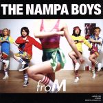 THE　NAMPA　BOYS販売会社/発売会社：（株）A−Sketch(アミューズソフトエンタテインメント（株）)発売年月日：2012/07/11JAN：45622561209954人組バンドTHE　NAMPA　BOYSのミニ・アルバム。テ...