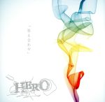HERO販売会社/発売会社：日本クラウン（株）発売年月日：2013/07/10JAN：4988007255806メンバー4人の個々のキャラクター、突出したライヴ・パフォーマンスが魅力のヴィジュアル系ロック・バンド、HEROのメジャー・デビュ...