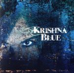 Krishna　Blue販売会社/発売会社：インディペンデント・レーベル発売年月日：2018/02/28JAN：4589792580182
