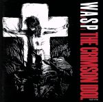 W．A．S．P．販売会社/発売会社：東芝EMI発売年月日：1992/06/27JAN：4988006659384