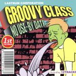 GROOVY　CLASS販売会社/発売会社：（株）ラストラム・ミュージックエンタテインメント(［−］)発売年月日：2006/02/22JAN：45195520017634ピース・メロディック・パンク・バンド、GROOVY　CLASSのアルバ...