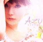 AZU販売会社/発売会社：（株）アリオラジャパン(（株）ソニー・ミュージックディストリビューション)発売年月日：2010/07/21JAN：4988017675977リスペクトする小田和正の名曲「たしかなこと」のカヴァー他を収録した、AZU...