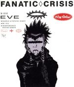 FANATIC◇CRISIS販売会社/発売会社：インディペンデント・レーベル発売年月日：1999/11/17JAN：
