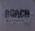 ROACH販売会社/発売会社：BLUE　SHIT　RECORDS(（株）PCI　MUSIC)発売年月日：2012/02/08JAN：4580369280078ゲストにMiya（MUCC）、左迅（ギルガメッシュ）を迎えた、1年ぶりとなるミニ・...