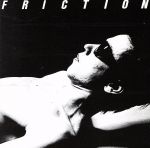 FRICTION販売会社/発売会社：ETC発売年月日：1988/09/25JAN：4988008064230