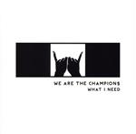 WE　ARE　THE　CHAMPION＄販売会社/発売会社：Stand　Tall　Records(（株）ジャパンミュージックシステム)発売年月日：2015/04/29JAN：4580437150036全てのライヴキッズに送る、東京の“WE　...