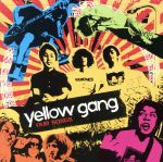 yellow　gang販売会社/発売会社：I　HATE　SMOKE　RECORDS(（株）ディスクユニオン)発売年月日：2009/10/23JAN：4988044613843