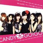 CANDY　GO！GO！販売会社/発売会社：One　To　One　Records(（株）アドニス・スクウェア)発売年月日：2011/08/05JAN：4582308070368