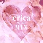 erica販売会社/発売会社：（有）ヴィレッジアゲインアソシエイション(ダイキサウンド（株）)発売年月日：2015/02/11JAN：4580413071485歌姫“erica”の入門編としてバッチリなベストミックスアルバム登場！レコチョク...