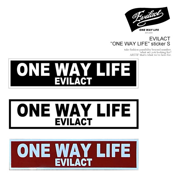 　商品説明 EVILACT イーブルアクト ●商品説明 EVILACTの"ONE WAY LIFE"ステッカーです。 バイクや車、PCなどに貼ってアクセントにできる ちょうど良いサイズのステッカーです。 耐候性：屋外4年相当 (使用状況、お...