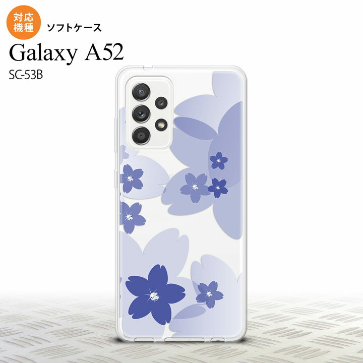配達方法 &nbsp;メール便宅配便 代金引換×○ 日時指定×○ お届け方法ポスト投函手渡し 商品保証×○ SC-53B Galaxy A52 スマホケース ソフトケース 花柄 サクラ B 青商品コード：nk-sc53b-tp059対応機種...