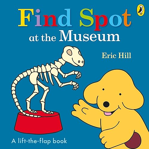 【中古】Find Spot at the Museum: A Lift-the-Flap Story【メーカー名】【メーカー型番】【ブランド名】Penguin Puzzles Hill, Eric: Illustrator; Hill, E...