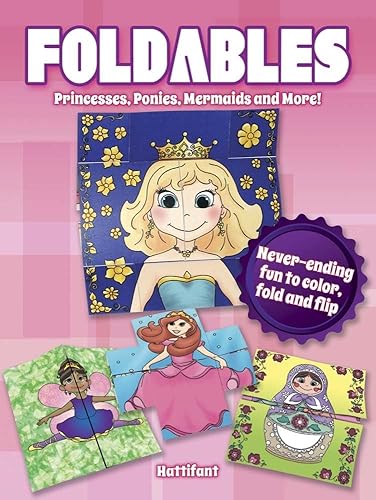 【中古】Foldables -- Princesses, Ponies, Mermaids and More!: Never-Ending Fun to Color, Fold and Flip (Dover Kids Activity B...