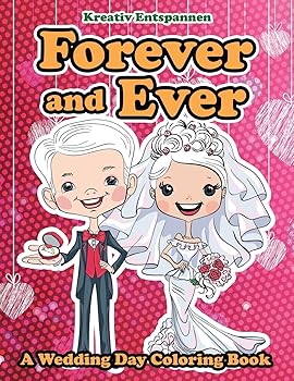 【中古】(非常に良い)Forever and Ever - A Wedding Day Coloring Book【メーカー名】【メーカー型番】【ブランド名】Kreativ Entspannen Activity Books Entspan...
