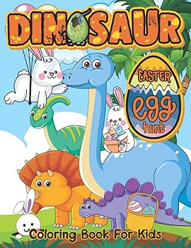 【中古】Dinosaur Easter Egg Hunt: Coloring and Activity Book For Easter and Dinosaurs Lovers, Funny Book for Toddlers & Pres...
