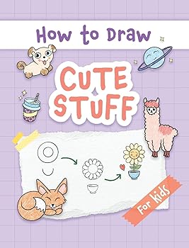 【中古】How to Draw Cute Stuff: Easy and Simple Step-by-Step Guide to Drawing Cute Things for Beginners - the Perfect Christ...