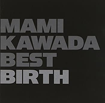 【中古】MAMI KAWADA BEST BIRTH (通常盤)【メーカー名】ジェネオン・ユニバーサル【メーカー型番】【ブランド名】Nbcユニバーサル エンターテイメント商品画像はイメージです。中古という特性上、使用に影響ない程度の使用感・...