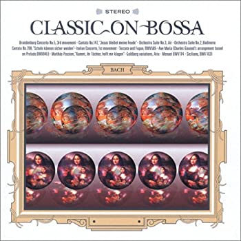 【中古】クラシック・オン・ボッサ・バッハ【メーカー名】avex io【メーカー型番】【ブランド名】エイベックス イオ商品画像はイメージです。中古という特性上、使用に影響ない程度の使用感・経年劣化（傷、汚れなど）がある場合がございます。また、...