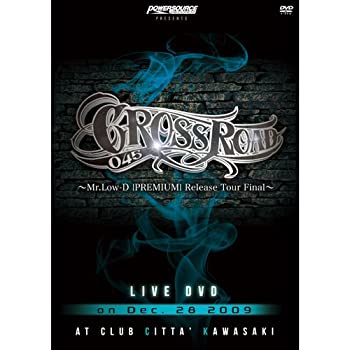 【中古】CROSS ROAD 045 ~Mr.Low-D PREMIUM Release Tour Final~ [DVD]【メーカー名】ビデオメーカー【メーカー型番】【ブランド名】商品画像はイメージです。中古という特性上、使用に影響ない程...