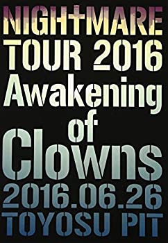 【中古】NIGHTMARE TOUR 2016 Awakening of Clowns 2016.06.26 TOYOSU PIT(初回生産限定盤) [DVD]【メーカー名】HPQ【メーカー型番】【ブランド名】商品画像はイメージです。中古と...