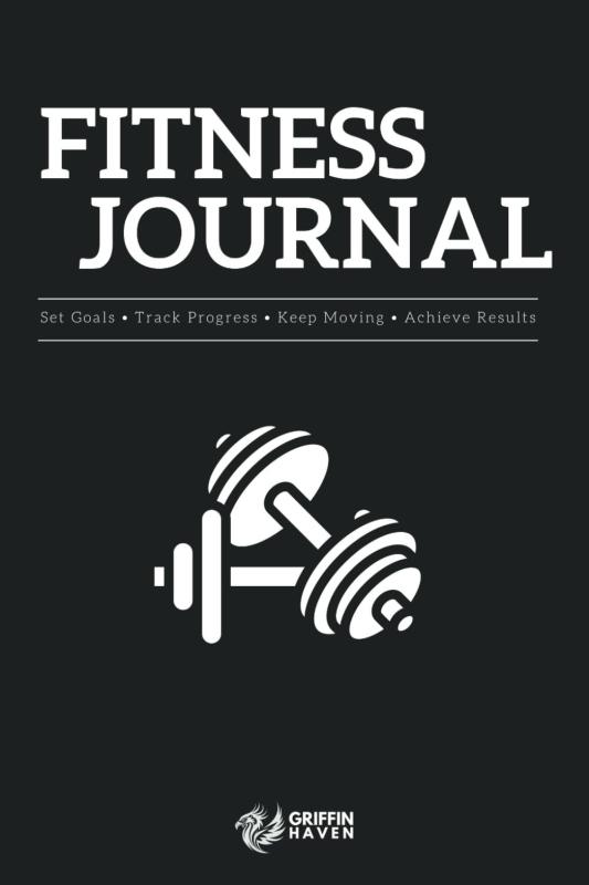 Griffin Haven Fitness Journal: Workout Planner for Women &amp; Men – Gym Exercise, Goal Setting &amp; Weight Loss Tracki...