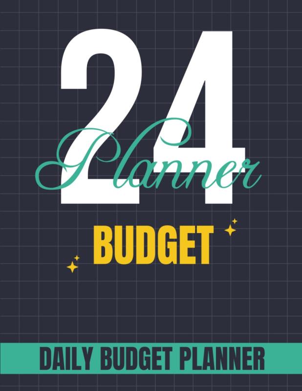 2024-2025 Daily Budget Planner: Budgeting Notebook ,Calendar Includes Monthly Bill Payment Tracker and Organizer , Finan...