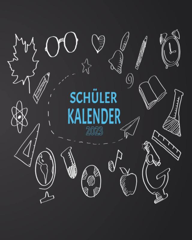 Schuelerkalender 2023: XXL Kalender 8x10 Zoll 2023 1 Tag = 1 Seite mit grossem Tagesplaner und grossartiger Uebersicht. ...