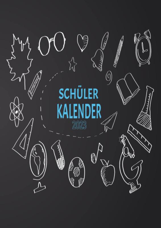 Schuelerkalender 2023: XXL Kalender DIN A4 2023 1 Tag = 1 Seite mit grossem Tagesplaner und grossartiger Uebersicht. Mon...