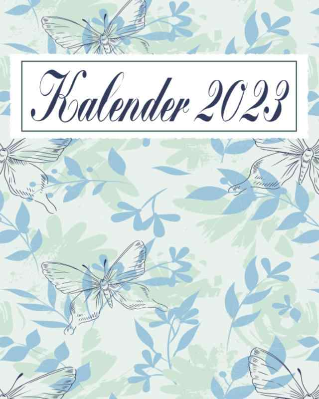 Kalender 2023: XXL Kalender 8x10 Zoll 2023 1 Tag = 1 Seite mit grossem Tagesplaner und grossartiger Uebersicht. Monatsue...