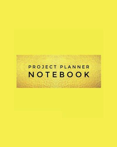 Project Planner Notebook: Yellow Organizer For Your Projects Or Meetings, Our Book Includes: Attendees List, Action Item...
