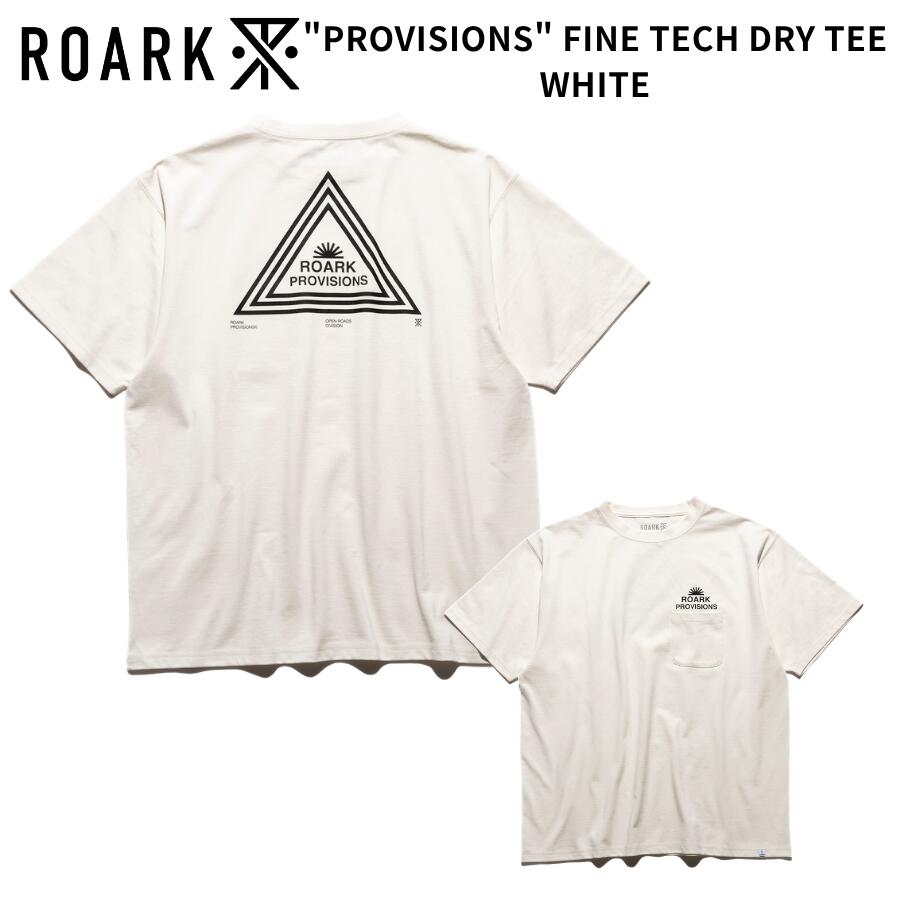 ROARK Tシャツ "PROVISIONS" FINE TECH DRY TEE WHITE ロアーク メンズ 半袖 ドライ 吸湿速乾 消臭 機能素材 アウトドア サーフ キャンプ “汗をかいても快適。街もフィールドもこれ1枚。” 自由を...