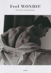 ■ISBN:9784865063752★日時指定・銀行振込をお受けできない商品になりますタイトル【新品】Feel　WONHO!　ウォノ写真集　〔LEESOO　JIN/写真〕　WONHO/著ふりがなふい−るうおのFEELWONHO〕うおのしや...