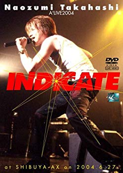(中古品)NAOZUMI TAKAHASHI A'LIVE2004 INDICATE AT SHIBUYA-AX ON 2004.6.27 [DVD]【メーカー名】Realize Records【メーカー型番】【ブランド名】Realize ...