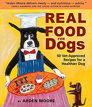 【中古】【非常に良い】Real Food for Dogs: 50 Vet-Approved Recipes for a Healthier Dog [洋書]【メーカー名】Storey Publishing, LLC【メーカー型番】Moor...