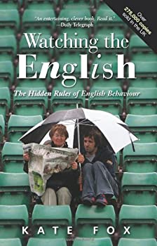 【中古】Watching the English: The Hidden Rules of English Behaviour [洋書]【メーカー名】Nicholas Brealey Pub【メーカー型番】Fox, Kate【ブランド名】【...