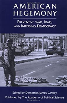 【中古】American Hegemony: Preventive War, Iraq, and Imposing Democracy [洋書]【メーカー名】Academy of Political Science【メーカー型番】Caral...