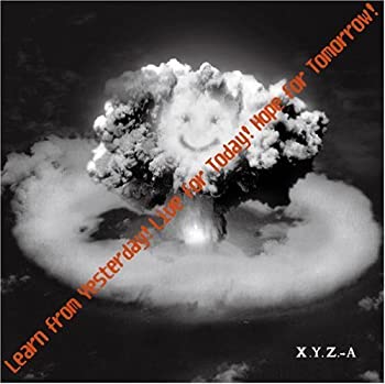 【中古】Learn from Yesterday! Live for Today! Hope for Tomorrow [CD]【メーカー名】0【メーカー型番】0【ブランド名】X.Y.Z.→A【商品説明】Learn from Yesterd...