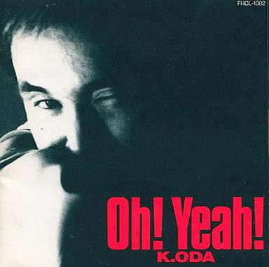 「 K.ODA Oh!Yeah!」 小田和正 1 空が高すぎる 2 1985 3 夜の行方 4 I miss you 5 ためらわない,迷わない 6 good times & bad times 7 Little Tokyo 8 春風に乱れ...