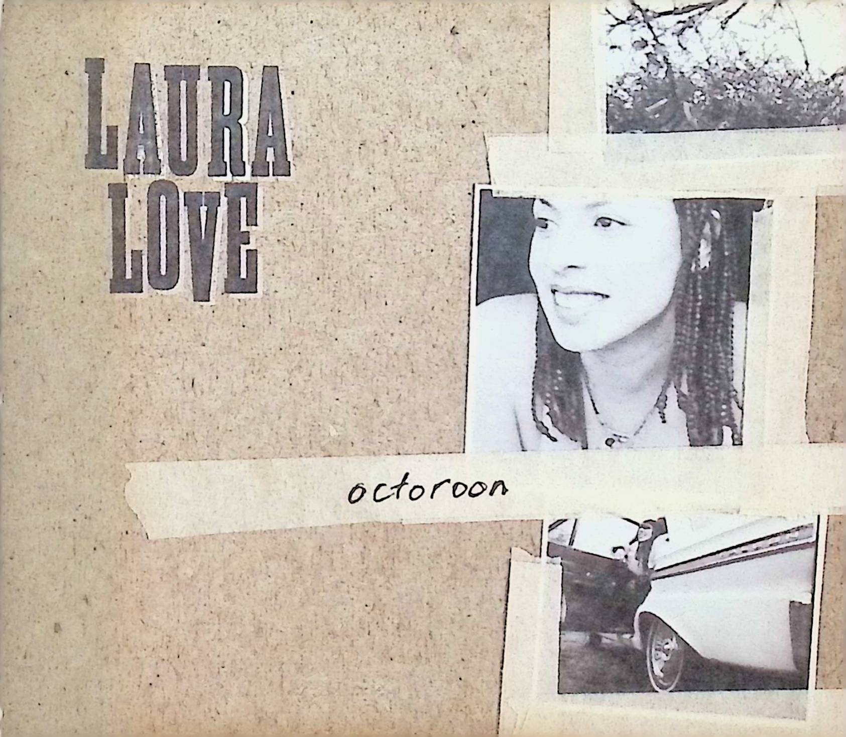 「 Octoroon」 Laura Love 1 Bad Feeling 2 Can't Understand 3 All The Pushin' 4 I Am Wondering 5 June 4th Foundation 6 Amazi...