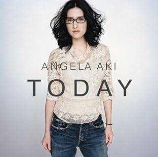 「 TODAY」 アンジェラ・アキ 1 サクラ色 2 Again 3 TODAY 4 愛のうた 5 たしかに 6 Silent Girl 7 モラルの葬式 8 乙女心 9 One Melody 10 友のしるし 11 孤独のカケラ 12 O...