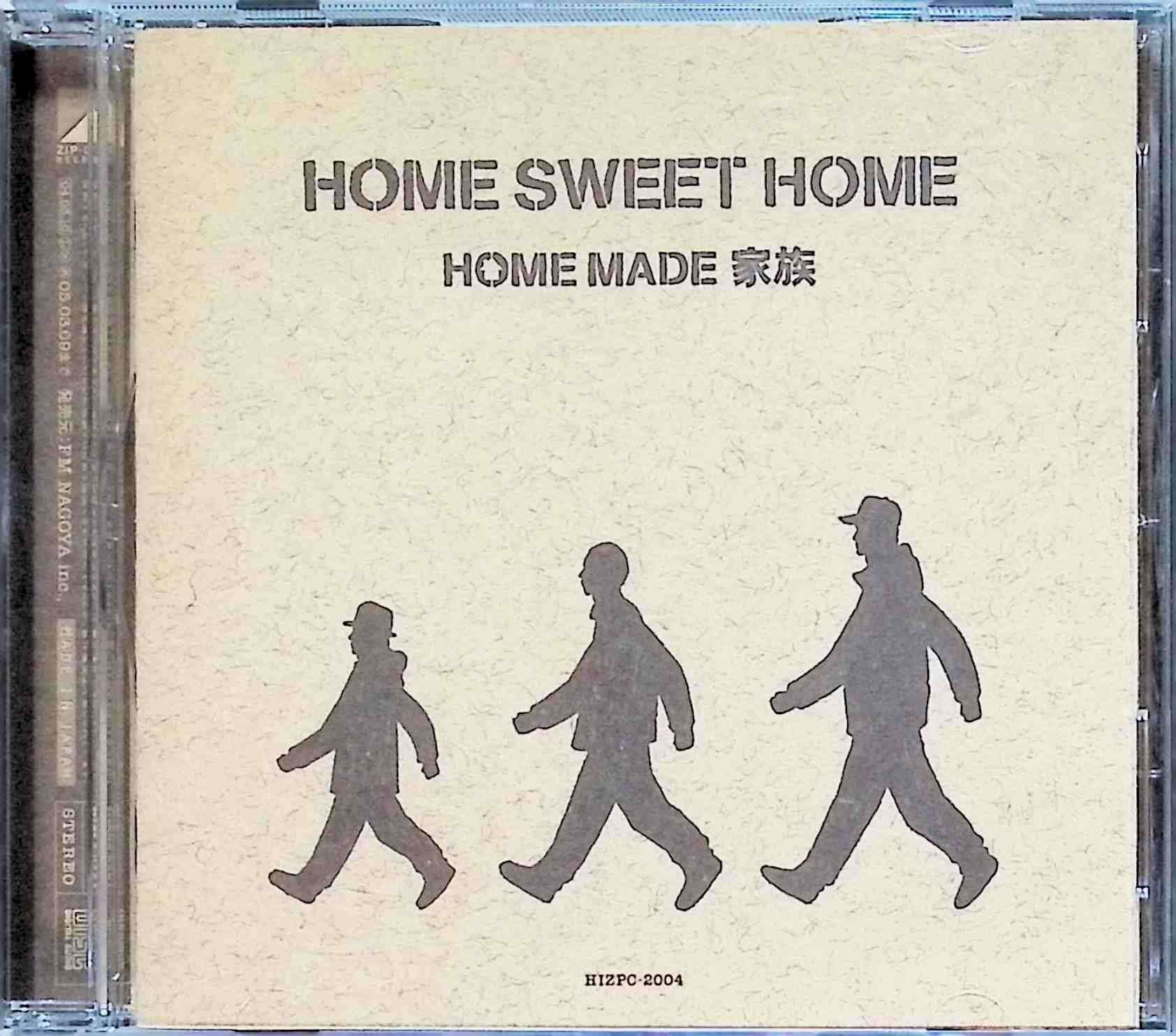 「 HOME SWEET HOME」 HOME MADE 家族 1 Home Made 家訓 2 スタミナ 3 B列車で行こう 4 ウェンズデー・ナイト・フィーバー 5 口鼓 6 Home Sweet Home 7 ブーメラン 8 夜の蝶 ...