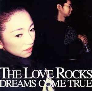 「 THE LOVE ROCKS」 DREAMS COME TRUE 1 愛がROCKするテーマ 2 PROUD OF YOU 3 また「つらい」が1UP 4 めまい 5 JET!!! ~album version~ 6 哀愁のGIジョー ...