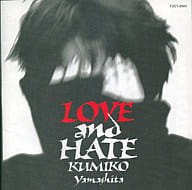 「 LOVE AND HATE」 山下久美子 1 宝石 2 DRIVE ME CRAZY 3 情熱 4 ’Cos I Miss You (That’s All) 5 抱きしめたい 6 スローダンス 7 鼓動~HEART BEAT (Re-m...