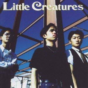 「 Little Creatures」 LITTLE CREATURES 1 THINGS TO HIDE 2 IN THE NAME OF LOVE 3 I DON′T MIND GETTING WET 4 POINT OF VIEW 5...